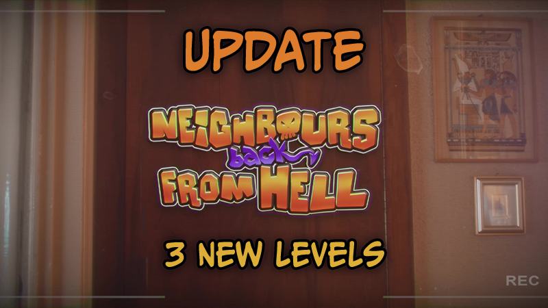 Neighbours back From Hell - The Return of the Missing Levels - Steam News