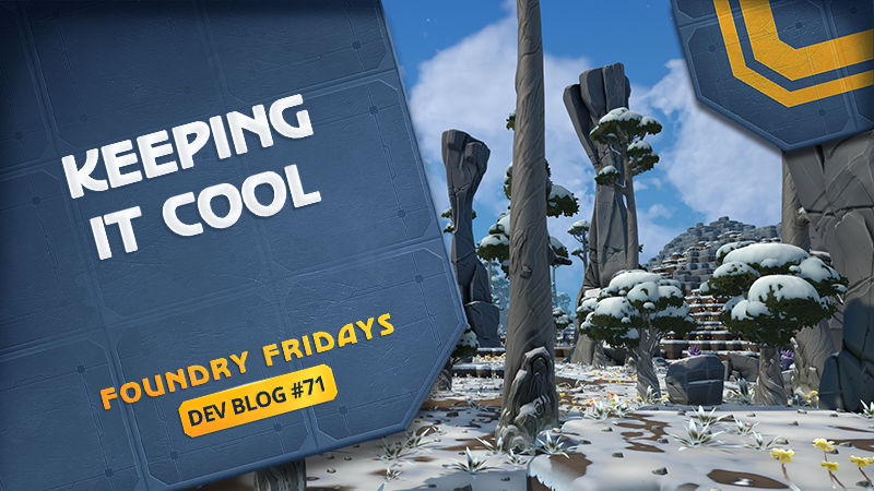 Steam :: FOUNDRY :: DevBlog #71 | Foundry Fridays: Keeping It Cool