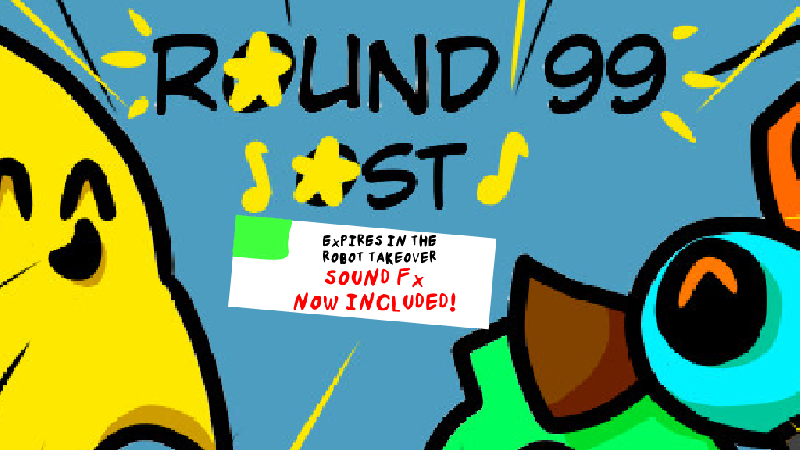 Round 99 - OST Now With Sound FX! - Steam News