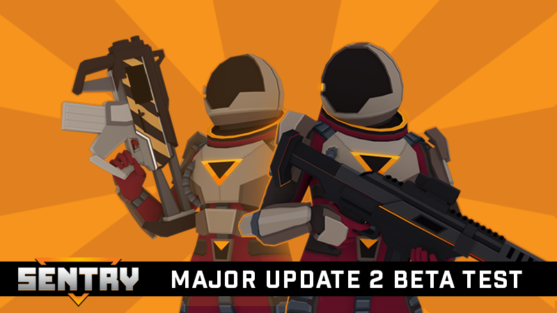 SENTRY - Major Update 2 Beta Test (and January Dev Transmission ...