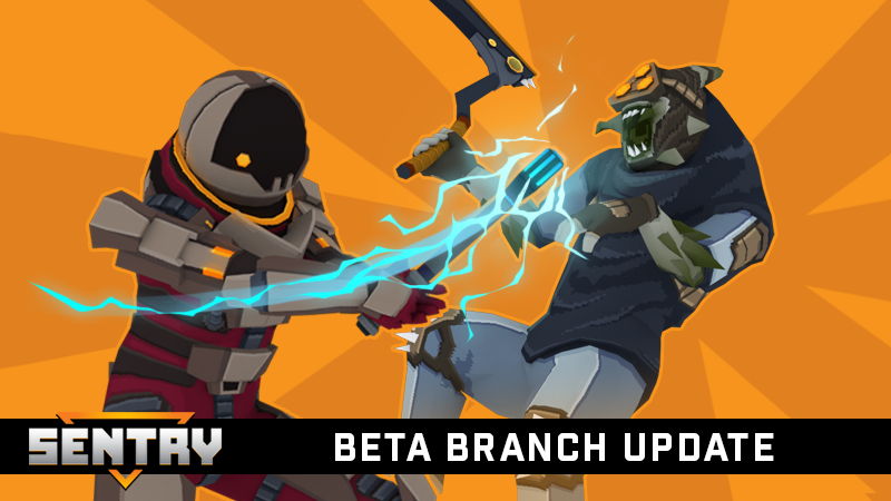 SENTRY - The Beta Branch for Major Update 4 is now available! - Steam News