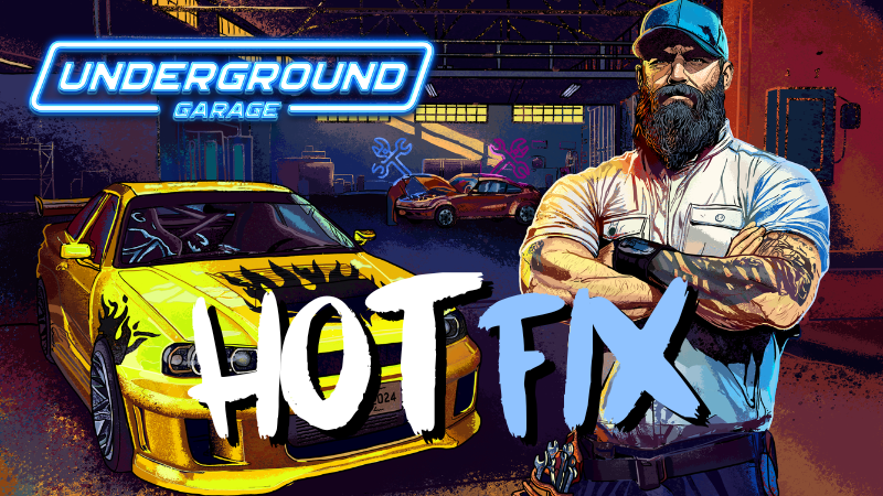 Steam :: Underground Garage :: Major Patch - Hotfix is Live