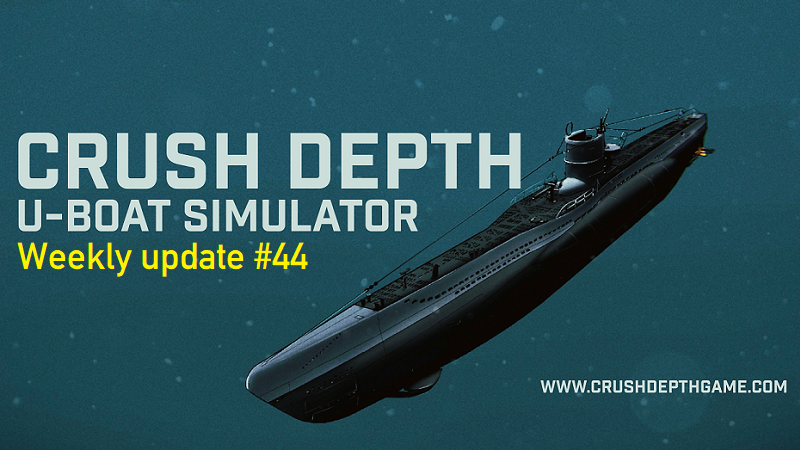 Steam :: Crush Depth :: Weekly update #44, 22nd of April 2021.