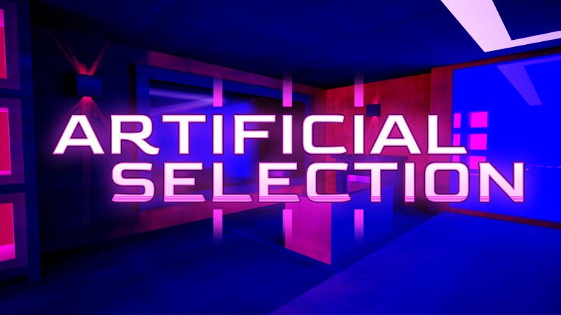 Artificial Selection - Demo Expansion Coming Soon! - Steam News