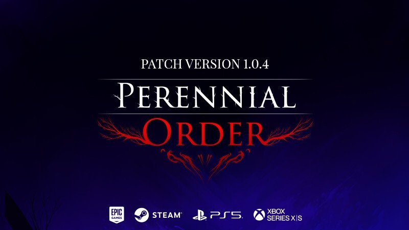 Perennial Order - Perennial Order - Patch 1.0.4 - Steam News