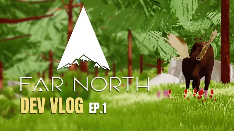 Far North - Far North Dev Vlog 1 - Steam News