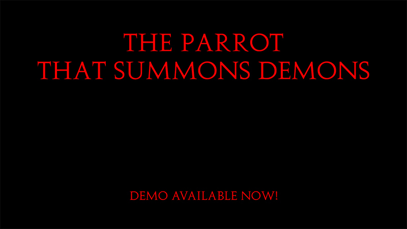 The Parrot That Summons Demons - Demo available now! - Steam News