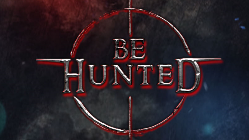BE HUNTED - BE HUNTED 1R RELEASE UPDATE - Steam News