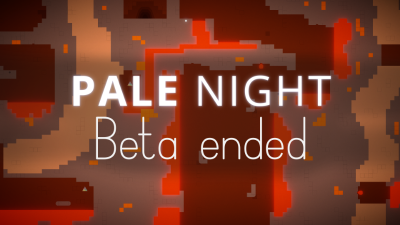 Pale Night - Beta ends tonight - Steam News