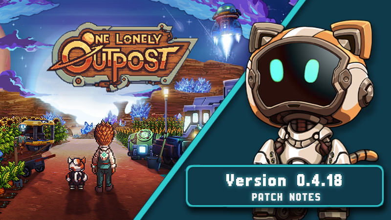 One Lonely Outpost - Patch #5 (Version 0.4.18) - Steam News