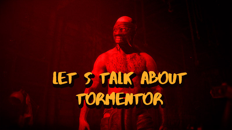 TORMENTOR - Let's talk about Tormentor - Steam News