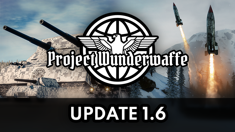 Project Wunderwaffe - Try the newest Project Wunderwaffe 1.6 version! - Steam News