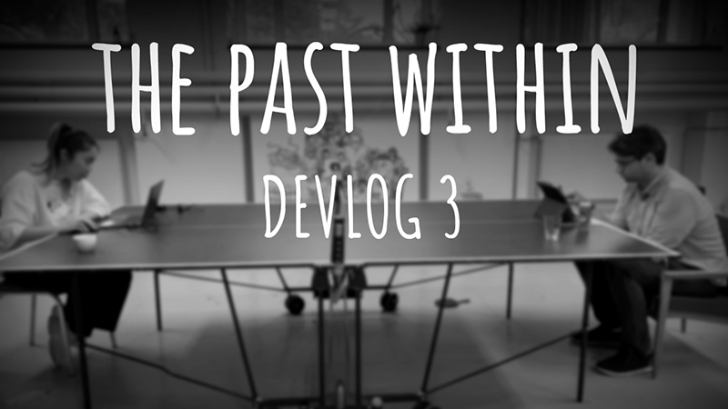 The Past Within - The Past Within - Devlog 3 - Steam News