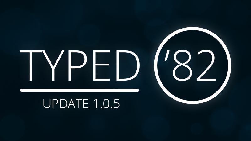 Typed82 - Typed'82 Update - Steam News
