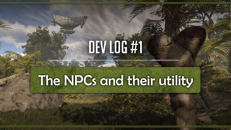 Lost Isle - Devlog #1 - The NPCs and Their Utility - Steam News
