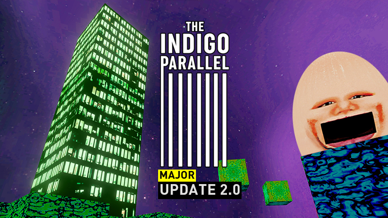 The Indigo Parallel - Update 2.0 - Steam News