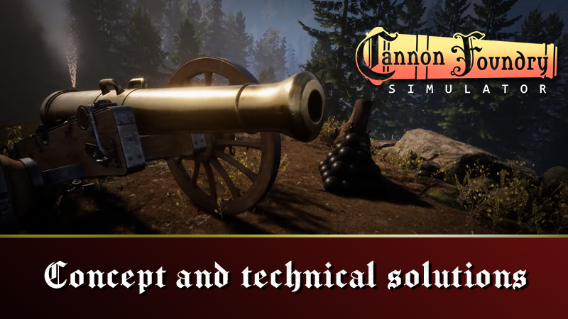 Cannon Foundry Simulator - Concept and technical solutions - Steam News