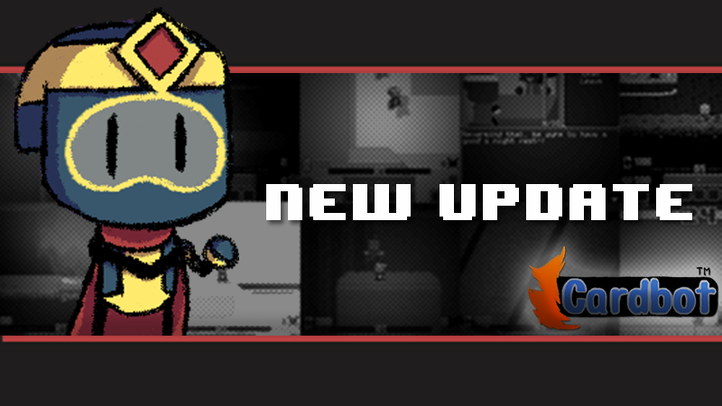 Cardbot - v0.1.1 Patch - Steam News