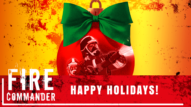 Fire Commander - Happy Holidays! - Steam News