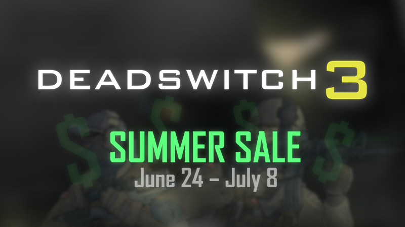Deadswitch 3 - Summer Sale - Steam News