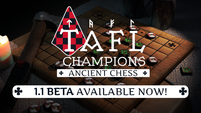 Tafl Champions: Ancient Chess - v1.1 Beta Available - Steam News