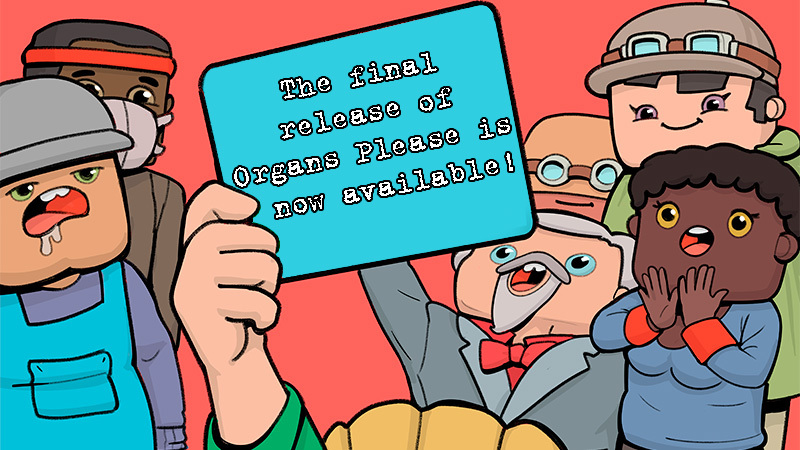 Organs Please - The final release of Organs Please is now available ...