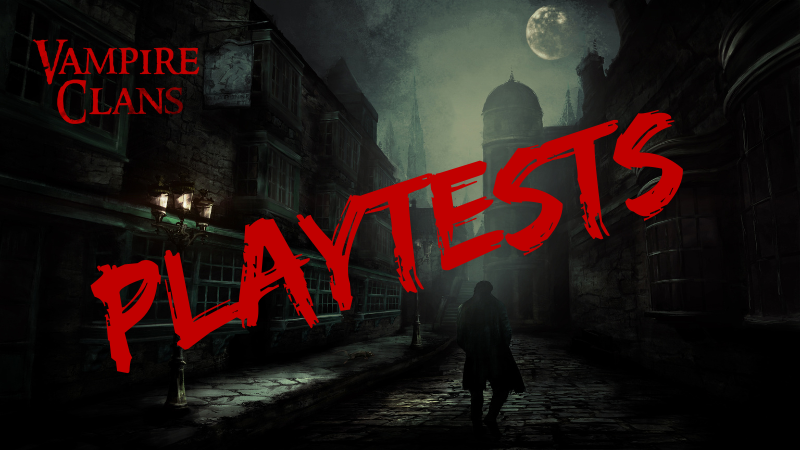 Steam :: Vampire Clans :: The Playtest is over - conclusions