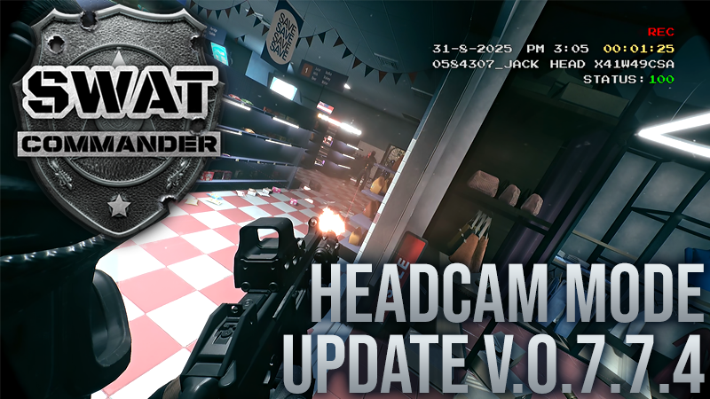 SWAT Commander - SWAT Commander v.0.7.7.4 – Headcam Update! - Steam News