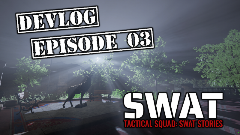 SWAT Commander - Devlog – Episode 3 - Steam News