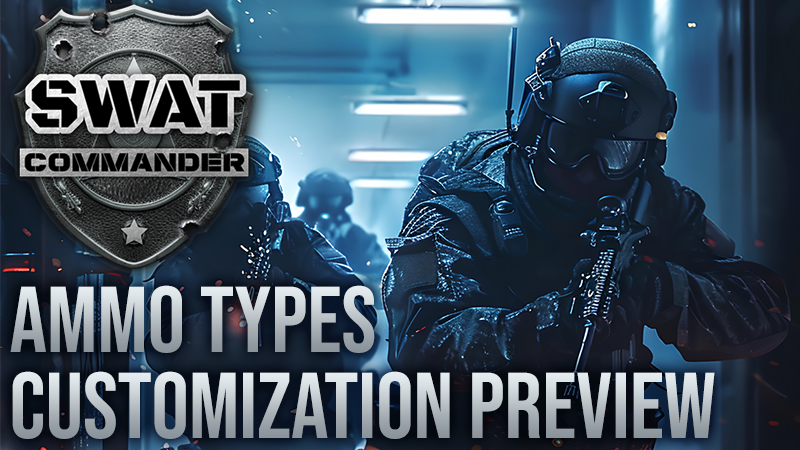 SWAT Commander - Customization Preview & Mini Tutorial #2 - Steam News