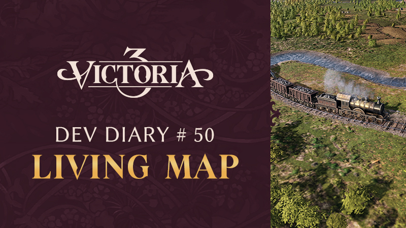 Victoria 3 - Dev Diary #50 - Living Map - Steam News