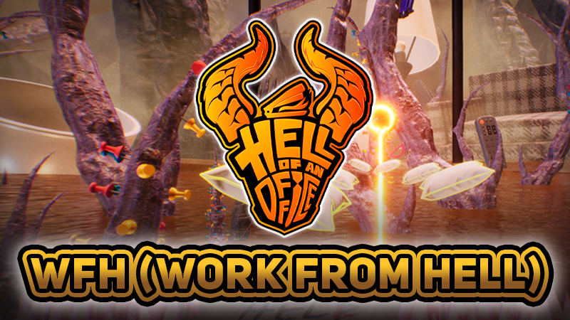 Hell of an Office - WFH (Work From Hell) - Patch 0.3.0 - Steam News