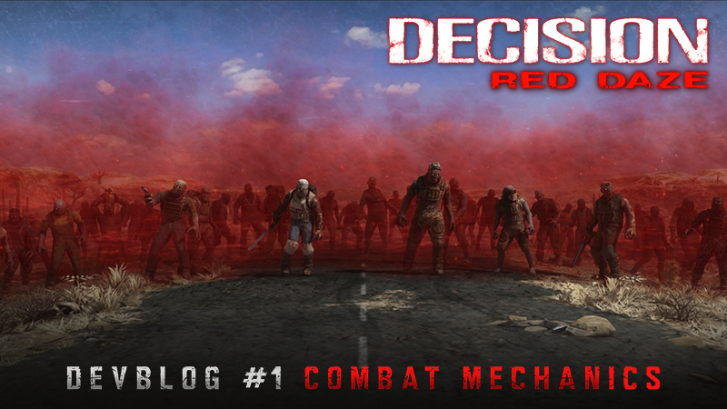 Decision: Red Daze - Dev blog #1 - Steam News