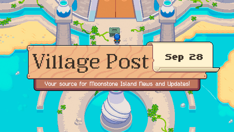 Moonstone Island - The Village Post, Sept 28 - Steam News