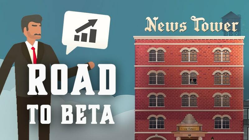 News Tower - Road to Beta – September update - Steam News