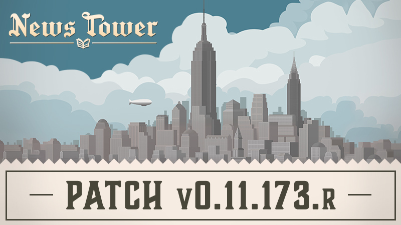 News Tower - Patch v0.11.173.r - Steam News