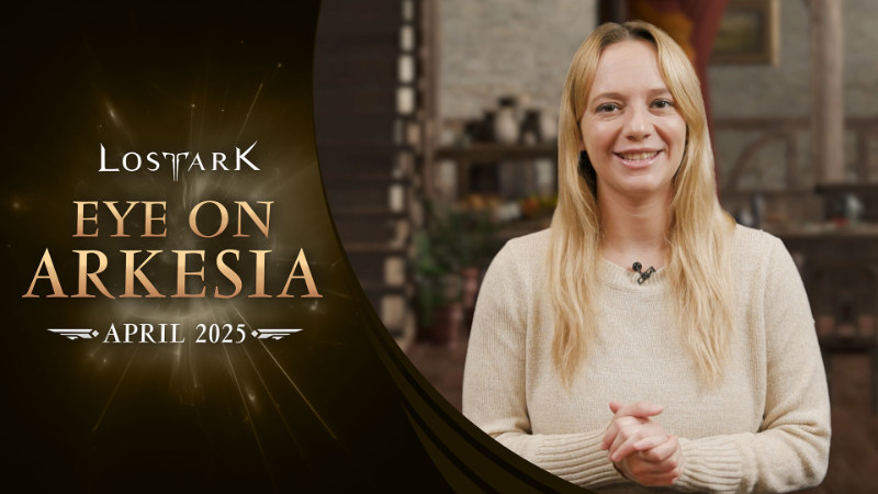 Lost Ark - Eye on Arkesia - April 2025 - Steam News