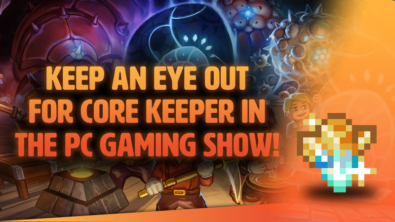 Steam :: Core Keeper :: Keep an Eye Out for Core Keeper in the PC Gaming Show!