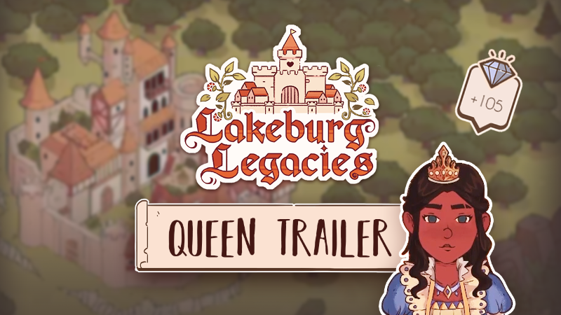Steam :: Lakeburg Legacies :: Queen Trailer