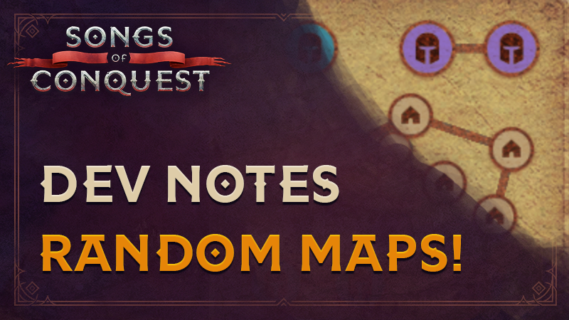Songs of Conquest - Devtalks: Random Map Generator - Steam News