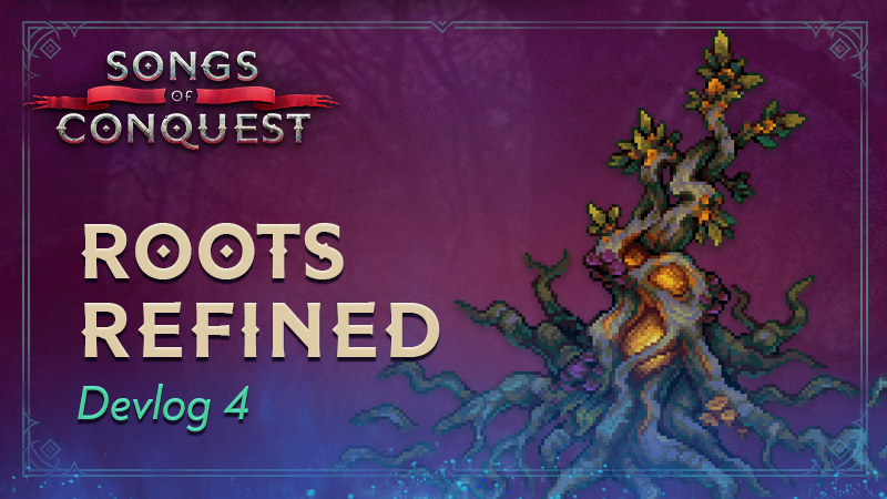Songs of Conquest - Roots Refined - Steam News