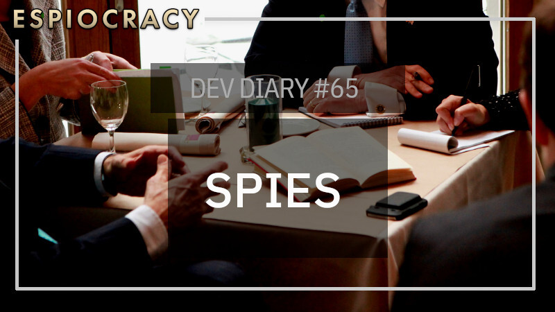 Espiocracy - Dev Diary #65 - Spies - Steam News