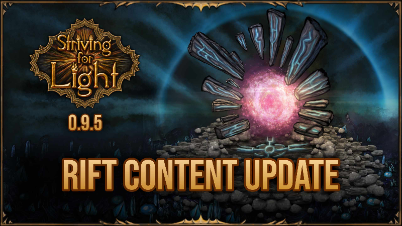 Striving for Light - Rift Content Update - Steam News