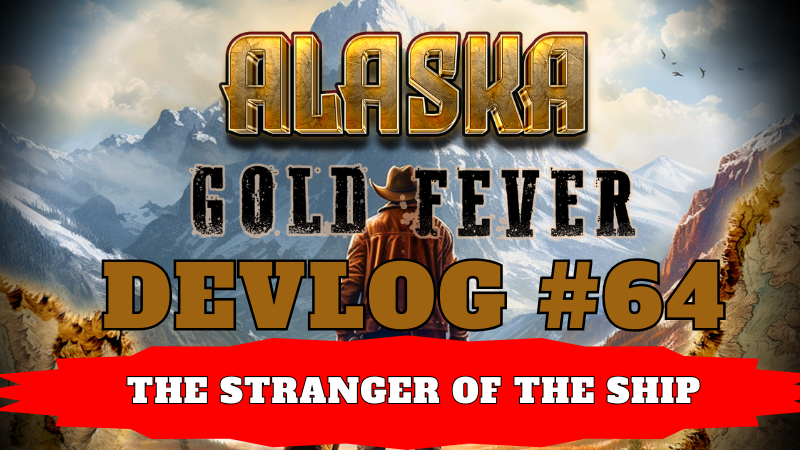 Alaska Gold Fever - Chilly DevLogs from Alaska ! #64 - The Stranger of ...