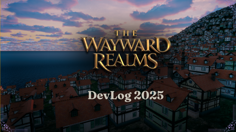 The Wayward Realms - An Honest Update: Setbacks, Solutions & What’s ...