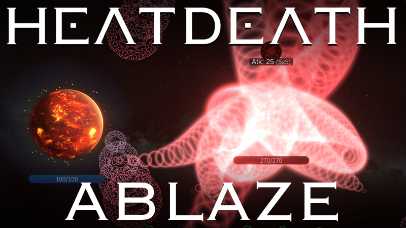 Heat Death - ABLAZE - Steam News