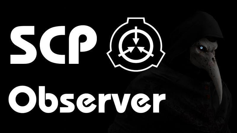 SCP: Observer - SCP: Observer is now available! - Steam News