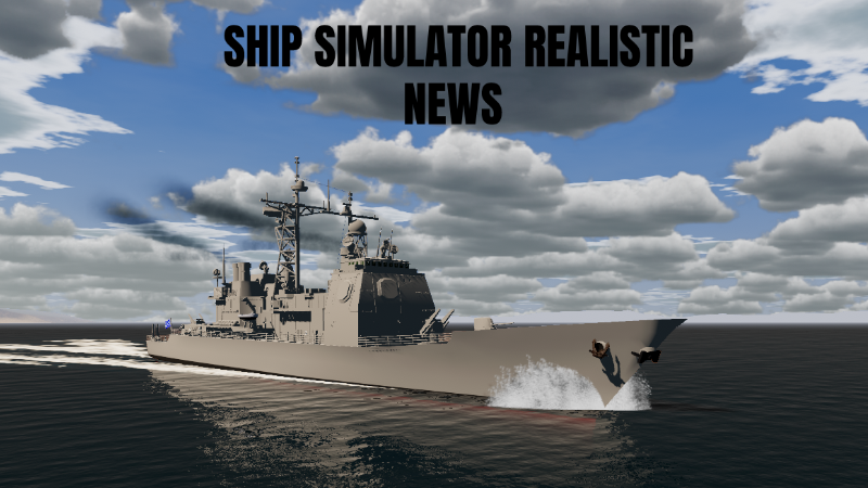 Ship Simulator Realistic - New Era is coming !!! Sneak Peak to the ...