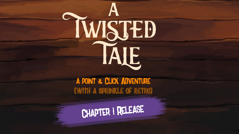 A Twisted Tale - Chapter 1 released - Steam News