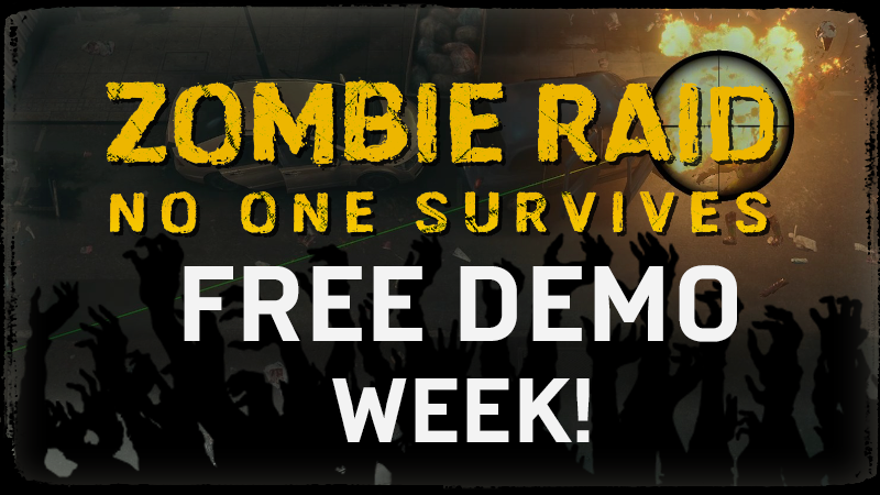 ZOMBIE RAID: No One Survives - 🎮 DEMO Free Week! - Steam News